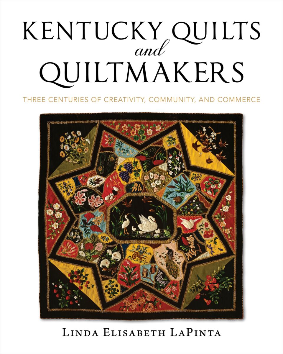 Unspooling Kentucky’s Legacy of Quilts and Quiltmakers – Garden & Gun